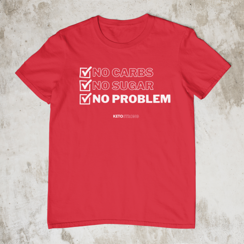 No Problem T-Shirt – Keto Strong